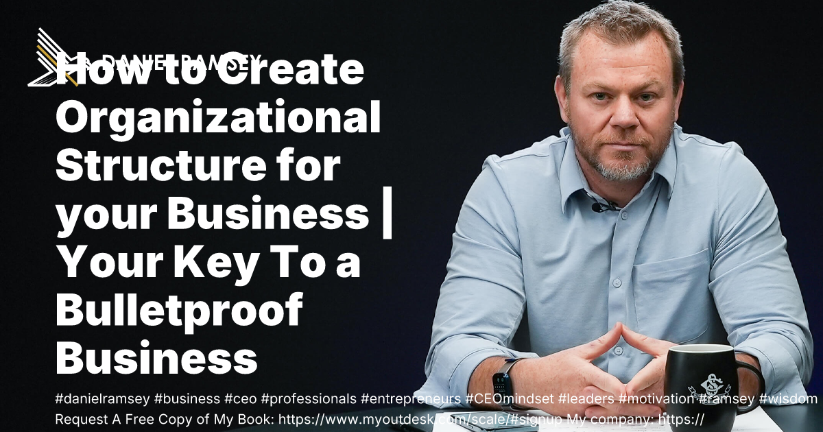 How to Create Organizational Structure for your Business | Your Key To ...